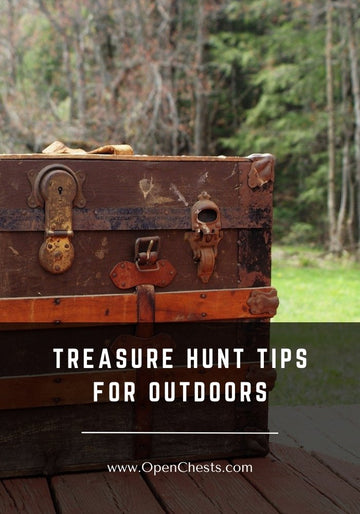 How to Plan a successful Outdoor Treasure Hunt – Open Chests